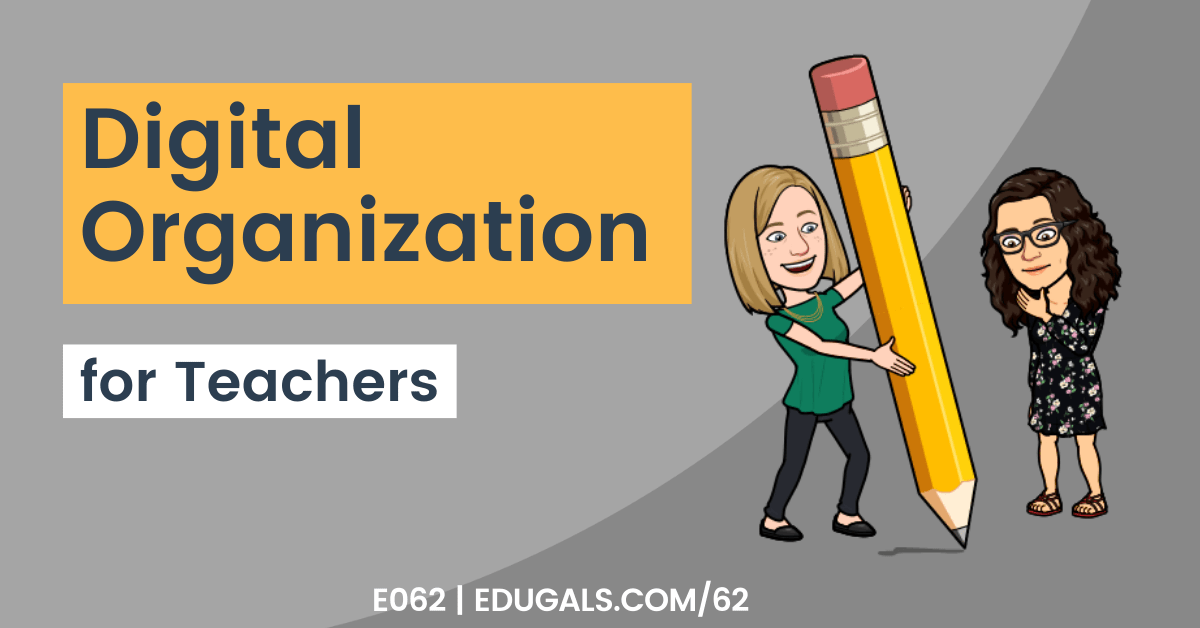 Digital Organization For Teachers | EduGals
