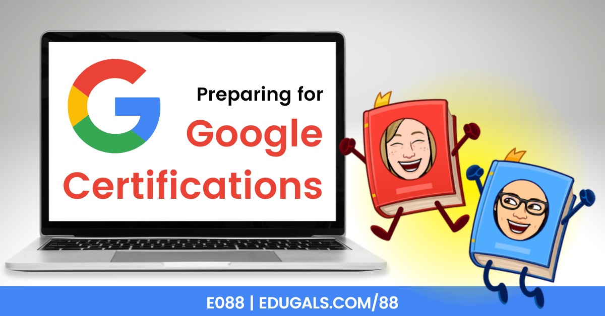 Preparing For Google Certifications | EduGals